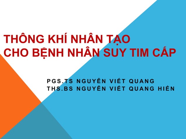 Thong khi nhan tao cho benh nhan suy tim cap | PPT
