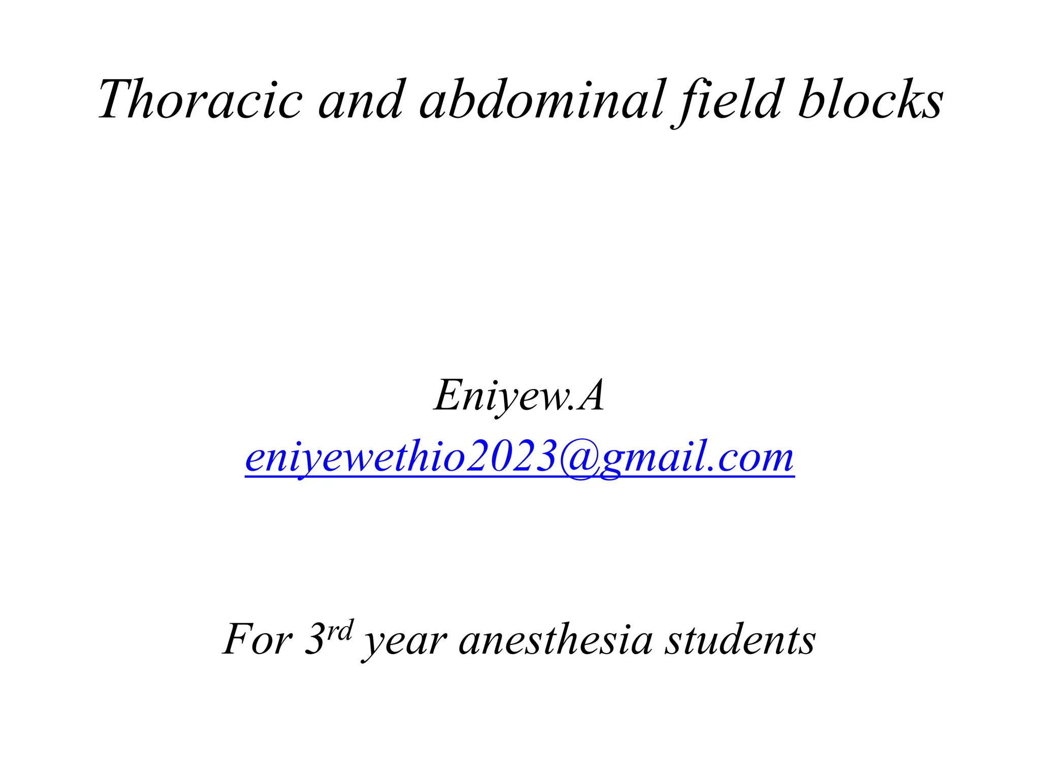 Thoracic and abdominal field blocks.pptx