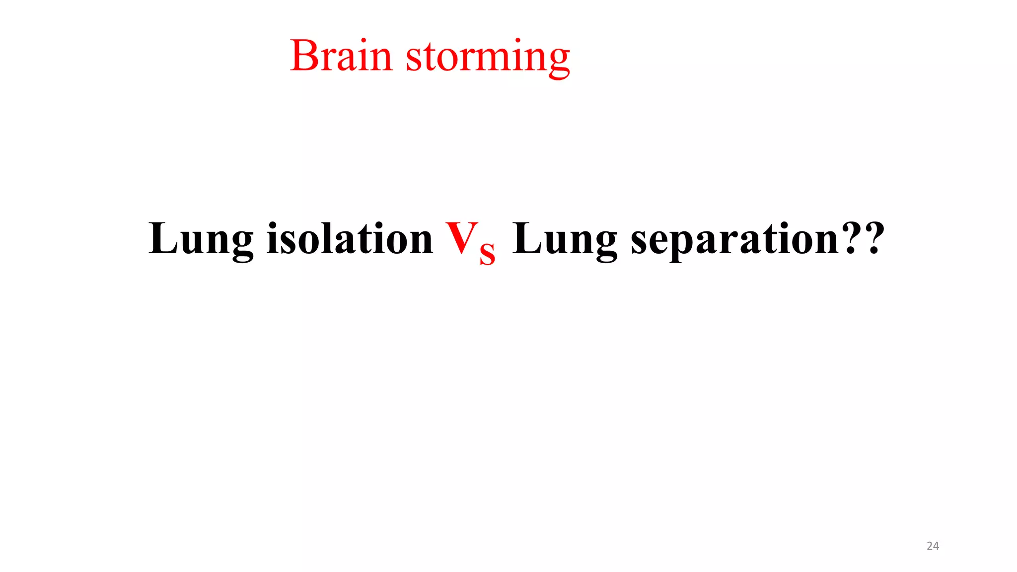Thoracic anesthesia and One Lung ventilation | PPT