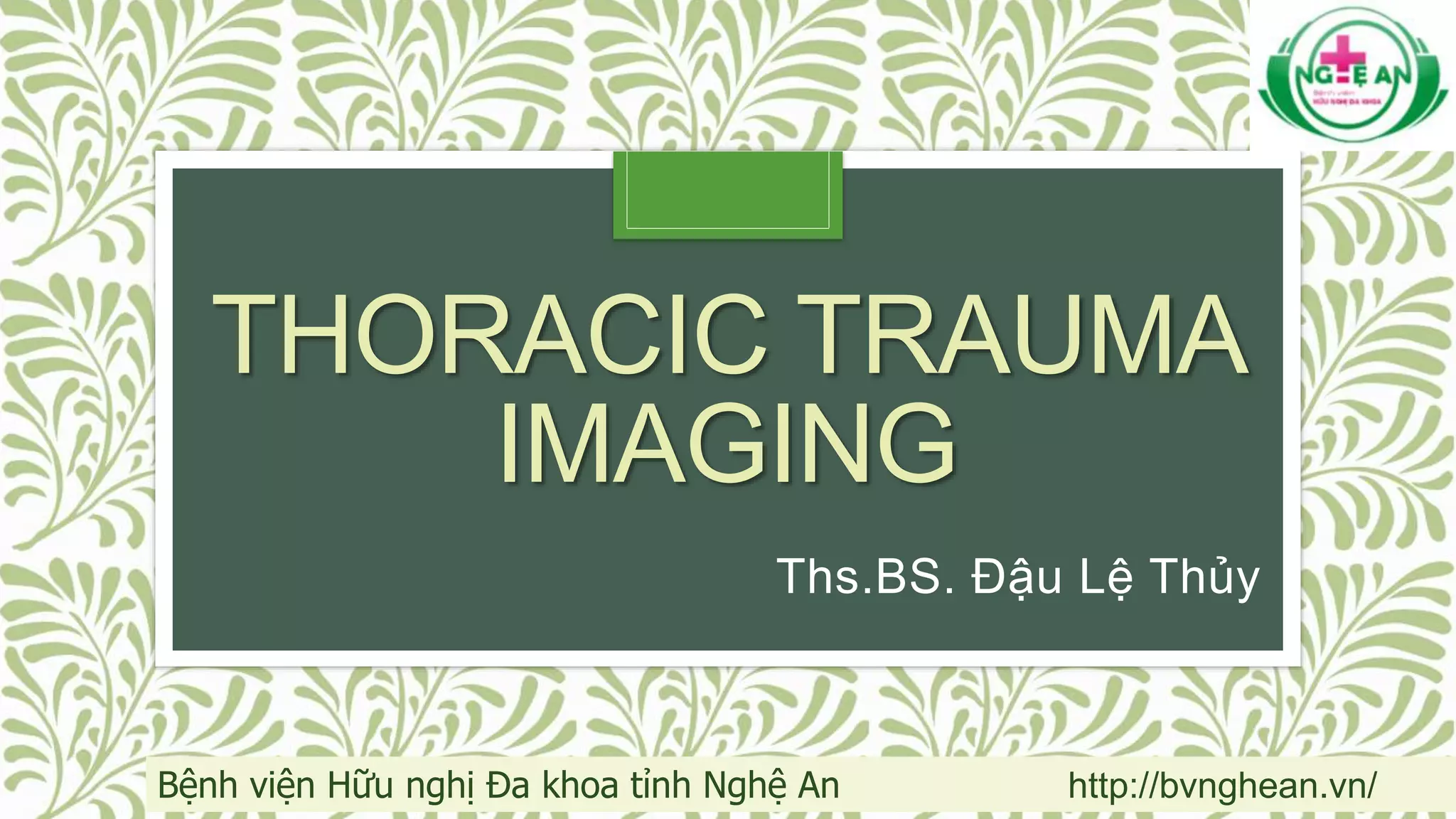 CĐHA chấn thương ngực - Thoracic trauma imaging | PPT