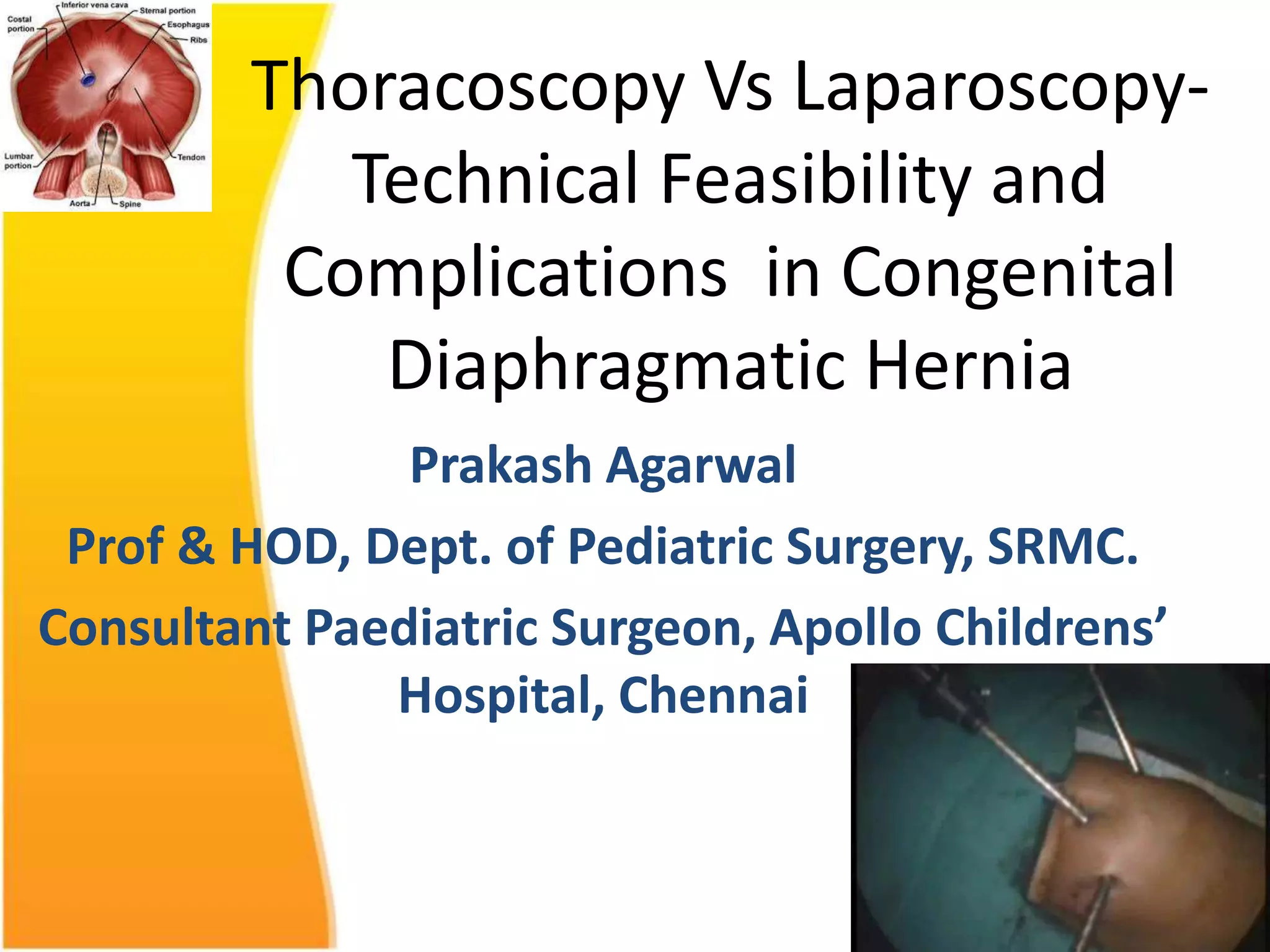 Thoracoscopy vs laparoscopy technical feasibility and complications in ...