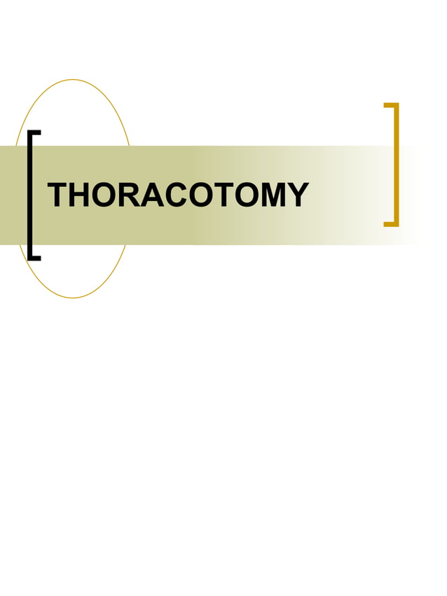 Thoracotomy | PPT | Lung and Respiratory Health | Diseases and Conditions