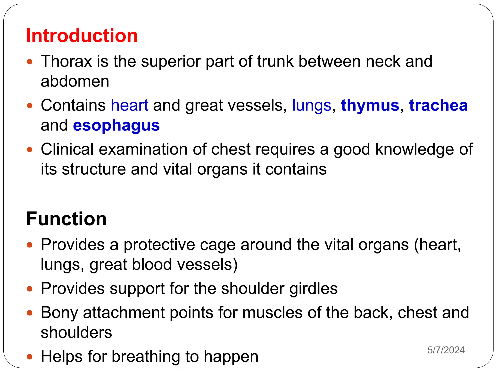The thorax plays a crucial role in respiration and protecting internal ...