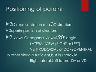 THORAX RADIOGRAPHIC TECHNIQUES INFORTHORAX XRAYMATION | PPTX