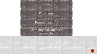 The Paradigms of Geography | PPTX