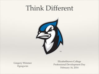 Etown: Think Different | PPT