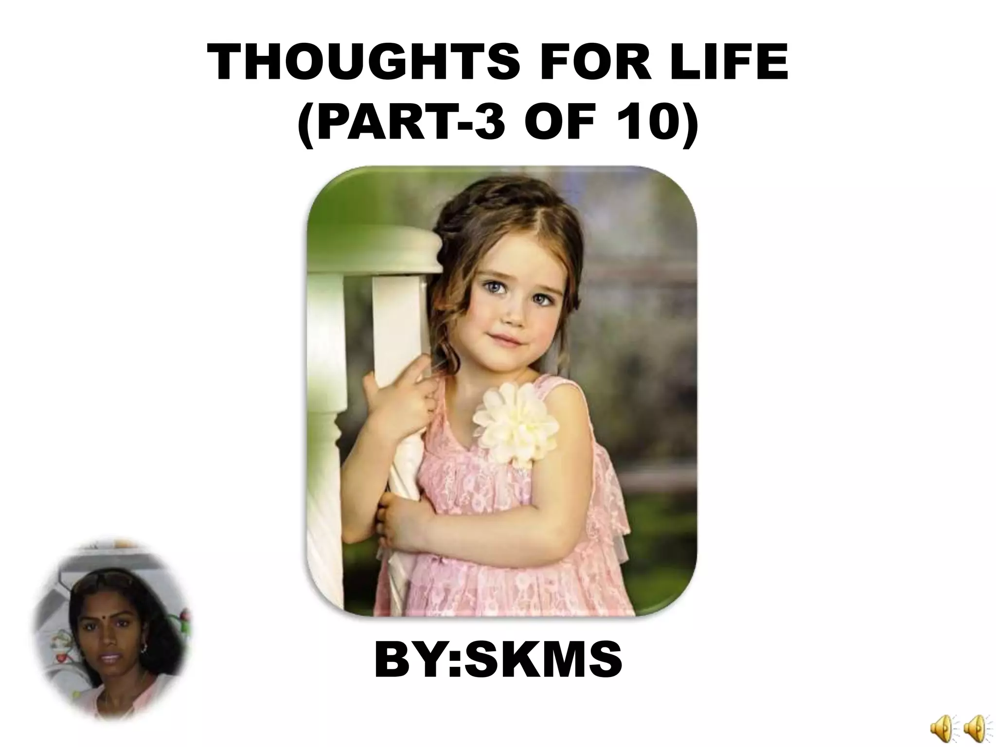 Thoughts for life part 3 (by skms) | PPT