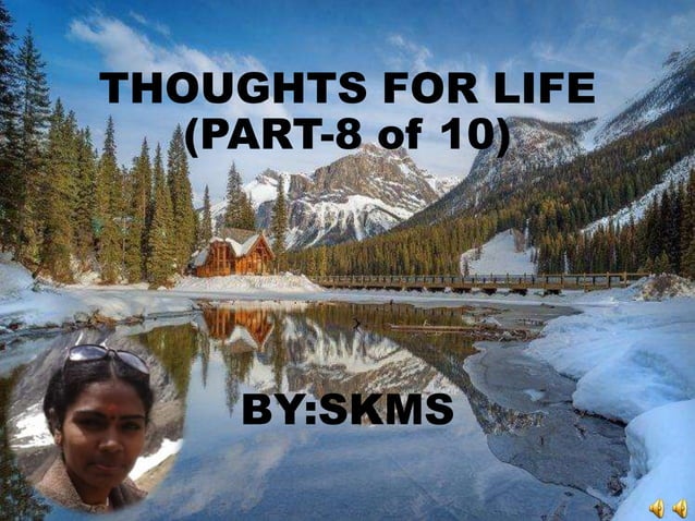 Thoughts for life part 8 (by skms) | PPT