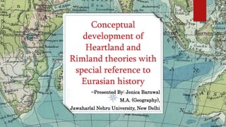 Conceptual development of Heartland and Rimland theories with special ...