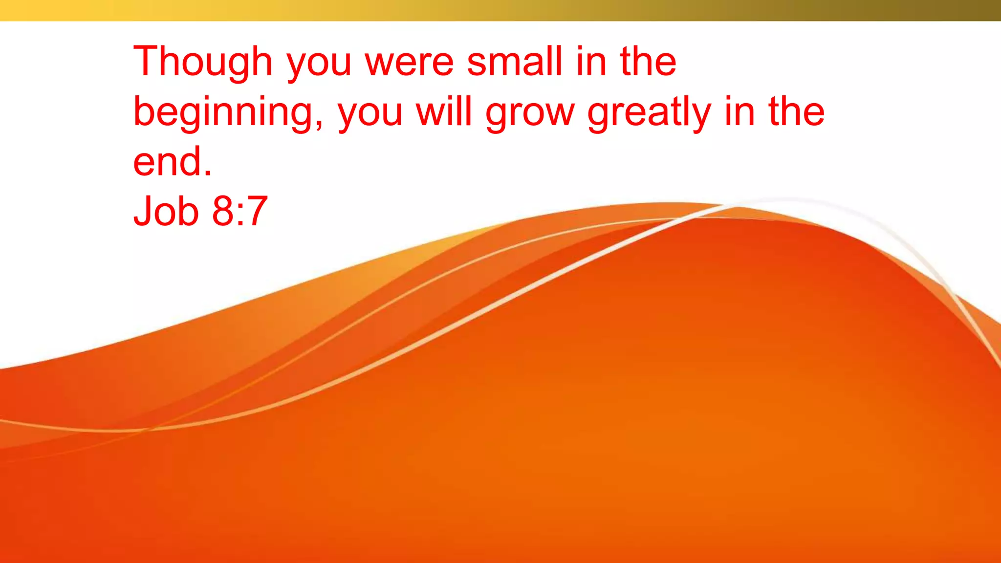 Though you were small in the beginning.pptx