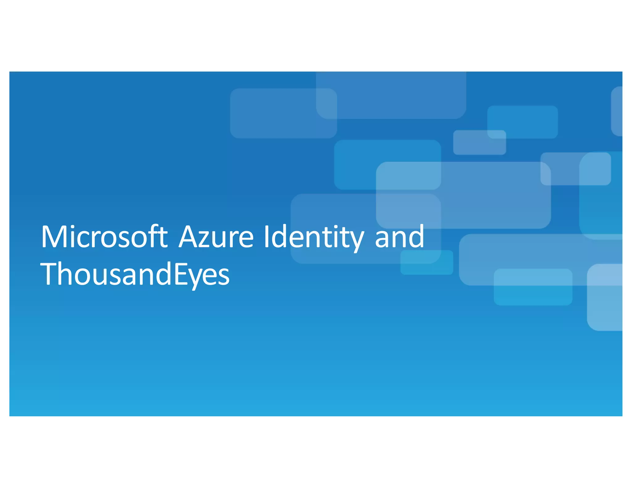 Microsoft Azure Identity and ThousandEyes | PPTX