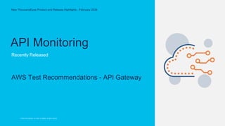 New ThousandEyes Product Features and Release Highlights: February 2024 ...