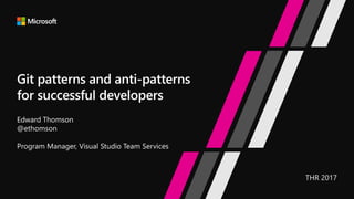 Git patterns and anti-patterns for successful developers | PPT