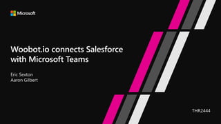 Woobot.io connects Salesforce with Microsoft Teams | PPT