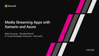 Media Streaming Apps with Azure and Xamarin | PPTX