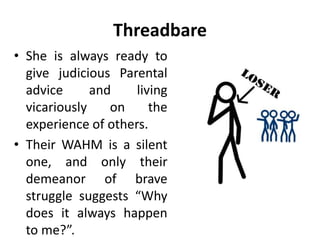 Threadbare - LIfe game - Transactional Analysis | PPT