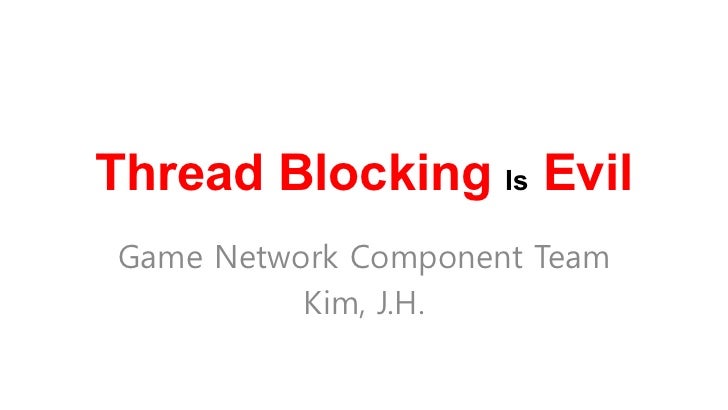 Thread Blocking is Evil