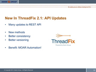 ThreadFix 2.1 and Your Application Security Program | PPT