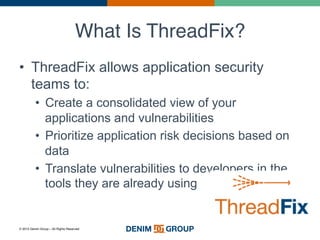ThreadFix 2.2 Preview Webinar with Dan Cornell | PDF