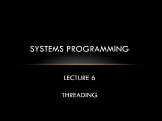 System Programming - Threading | PPT