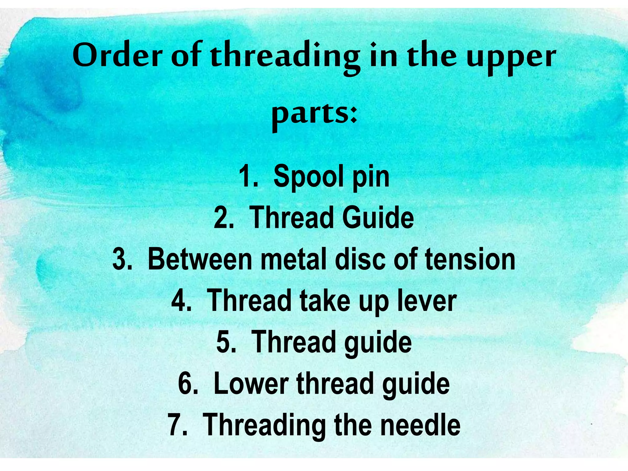 Threading the upper and lower part of sewing machine | PPTX