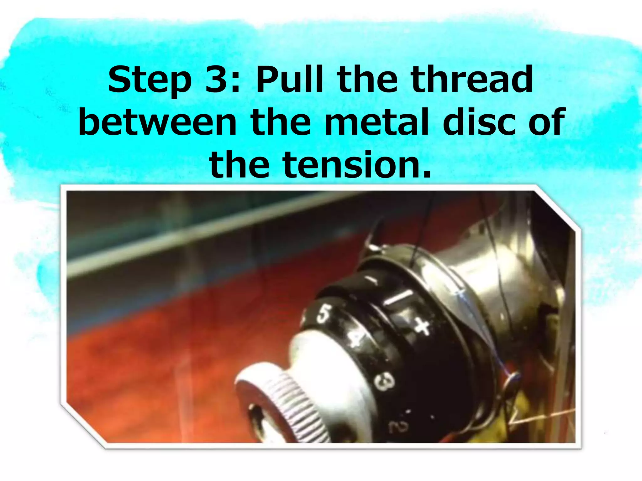 Threading the upper and lower part of sewing machine | PPTX