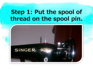 Threading the upper and lower part of sewing machine | PPTX