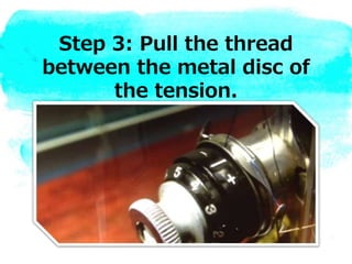 Threading the upper and lower part of sewing machine | PPTX