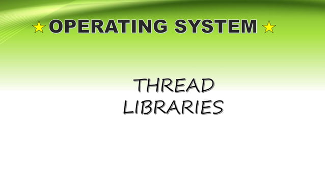 What are thread libraries in operating system | PPTX