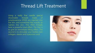 Thread lift treatment | PPTX