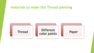 Thread painting | PPTX