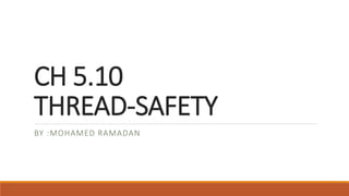 Thread safety | PPTX | Programming Languages | Computing