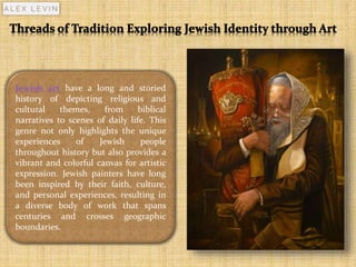 Threads of Tradition Exploring Jewish Identity through Art | PPT