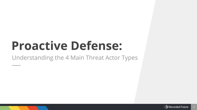 Proactive Defense: Understanding the 4 Main Threat Actor Types | PDF ...