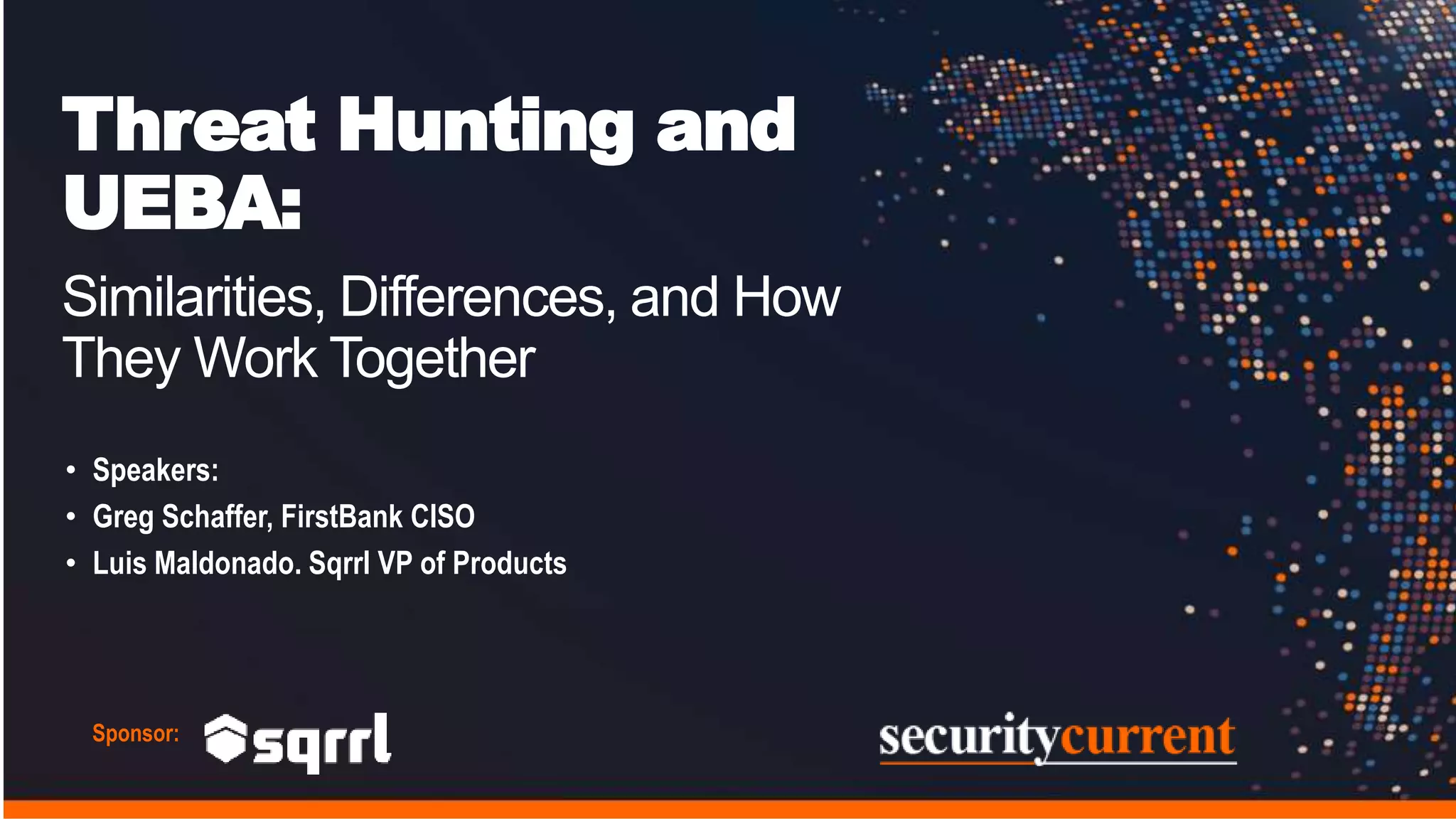 Threat Hunting vs. UEBA: Similarities, Differences, and How They Work ...