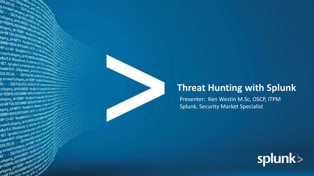 Threat Hunting with Splunk Hands-on | PPTX | Computer Networking | Computing
