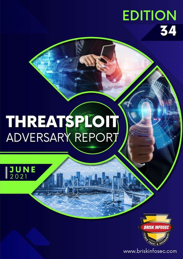 Briskinfosec - Threatsploit Report Augest 2021- Cyber security updates ...