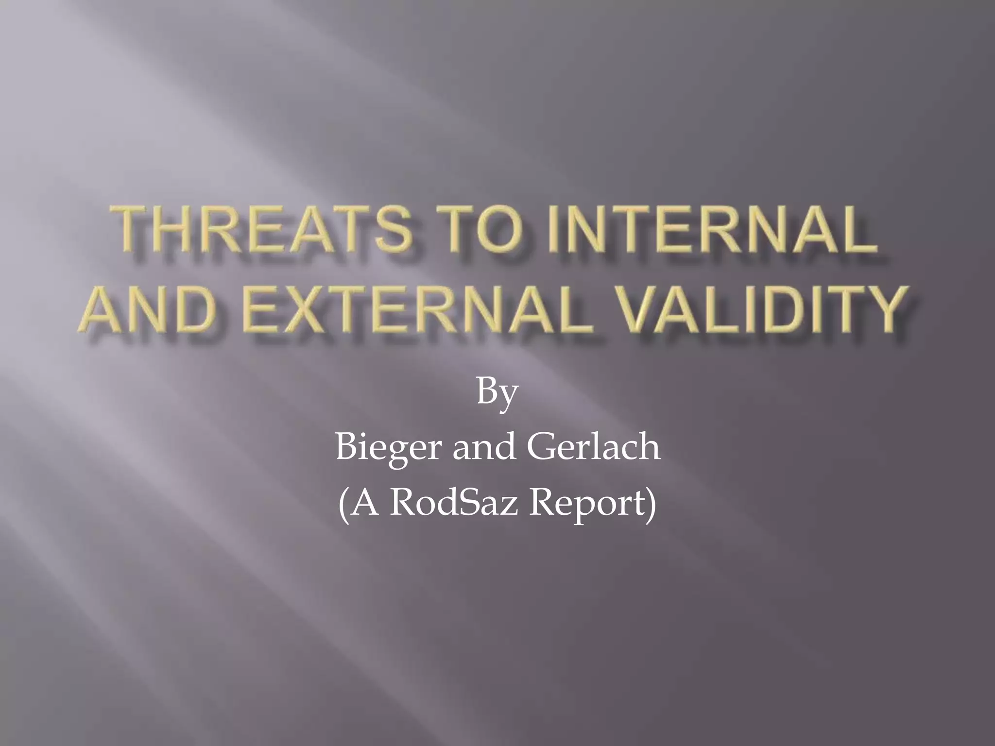 Threats to internal and external validity | PPTX