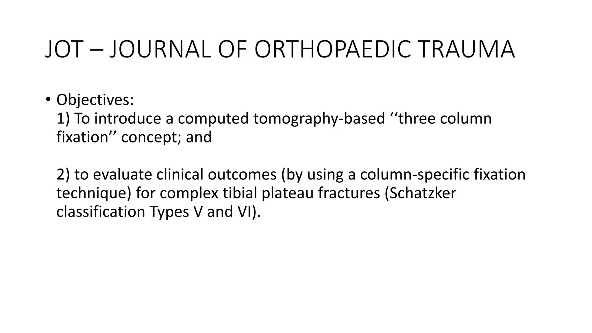 Three column fixation for complex PROXIMAL TIBIA FRACTURES | PPTX