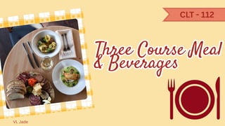 CLT 112 Three - Course Meal with Beverages | PDF