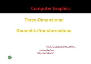 Three dimensional geometric transformations | PPT
