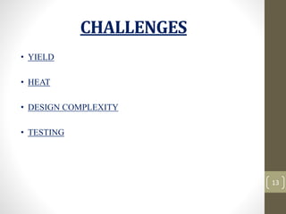Three dimensional integrated circuit | PPTX