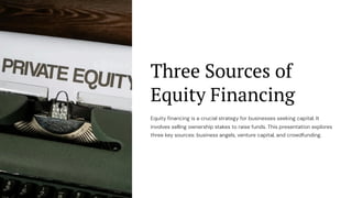 Three Sources of Equity Financing - Derek Copeland | PDF