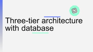 Three-tier-architecture-with-database.pptx