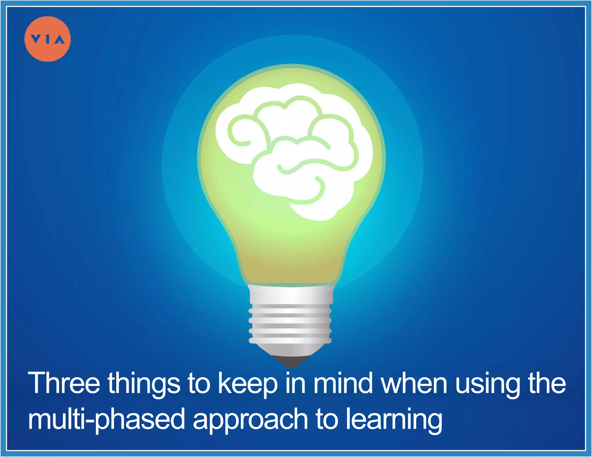 Three tips for a multi-phased learning approach - eLearning | PPT