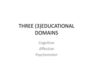 Three (3)educational domains | PPTX