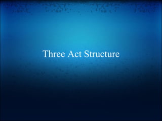 Three Act Structure | PPT