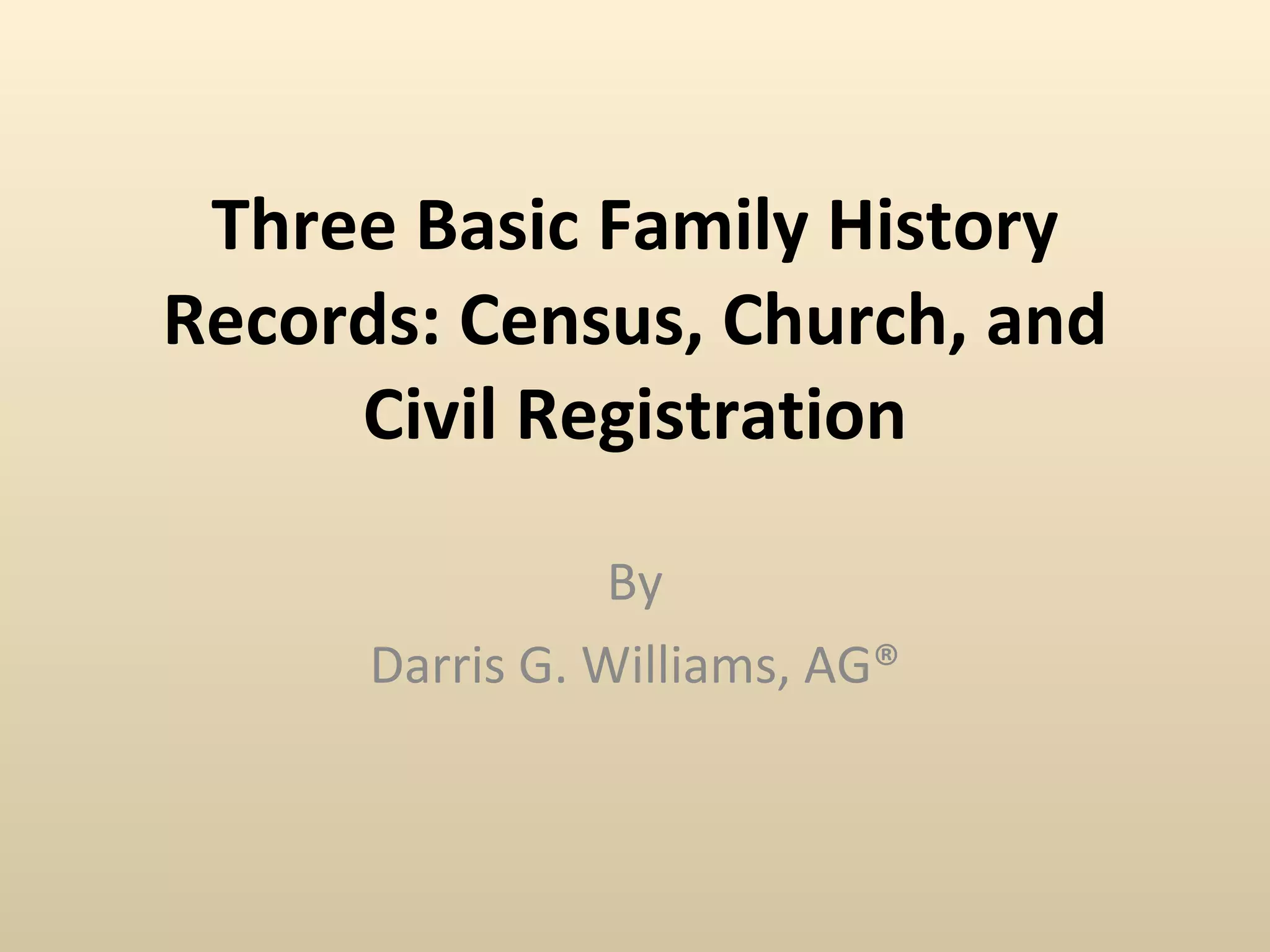 Three Basic Family History Records | PPT | Genealogy and Ancestry ...
