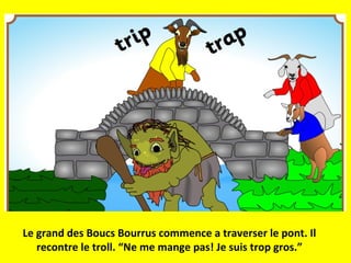 Three billy goats french - claire.be and jennifer.b | PPT