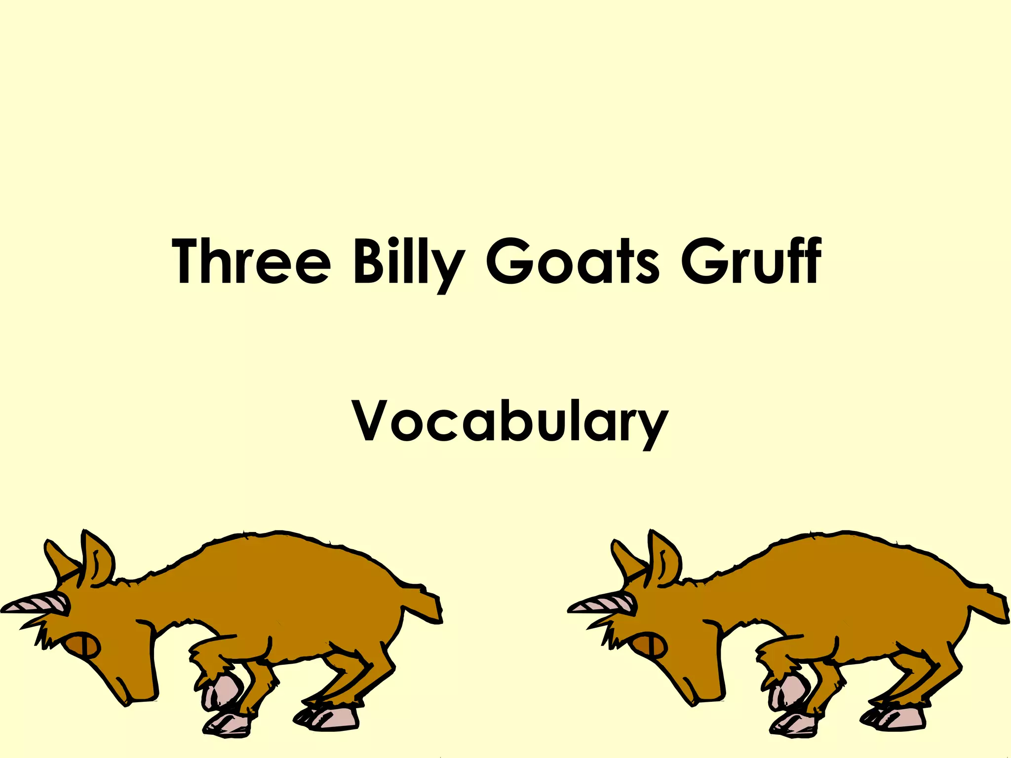 Three billy goats gruff vocabulary | PPT
